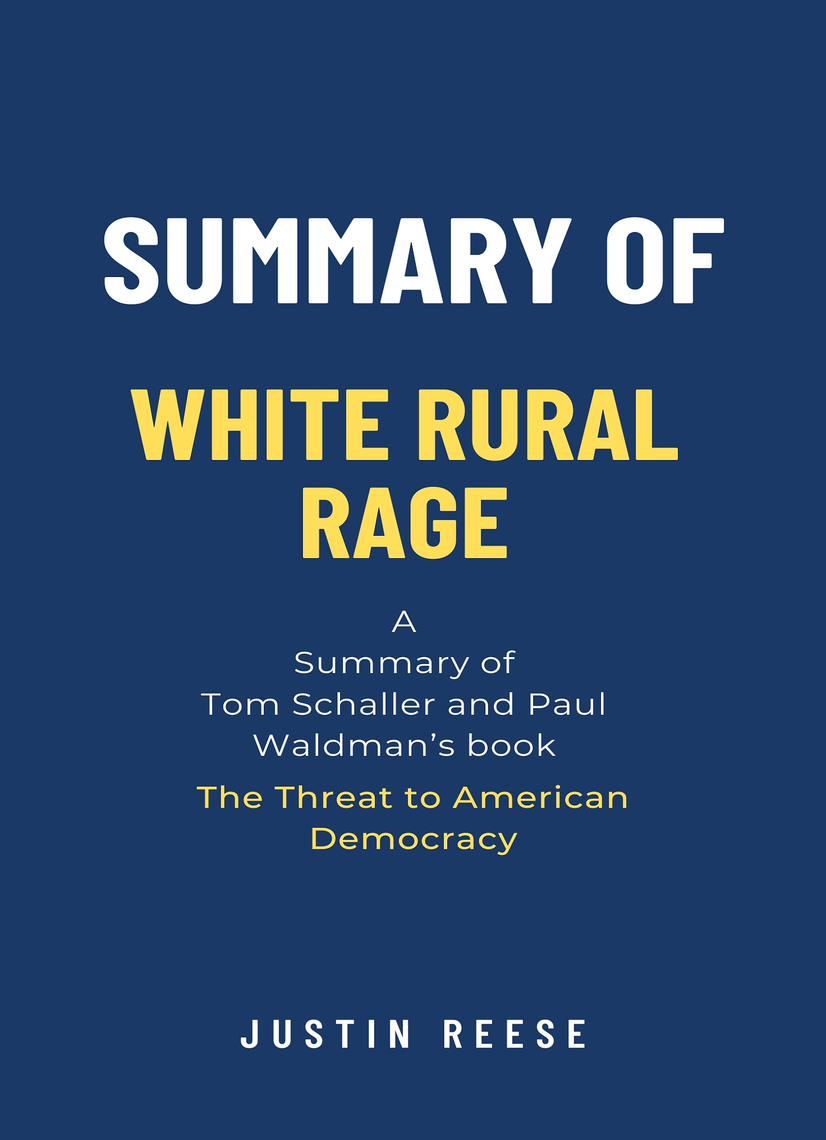 Summary of White Rural Rage by Tom Schaller and Paul Waldman by Justin ...