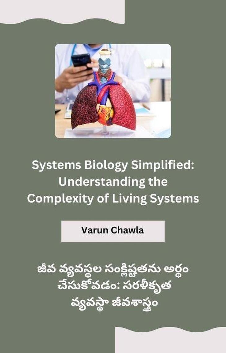 Systems Biology Simplified: Understanding the Complexity of Living ...