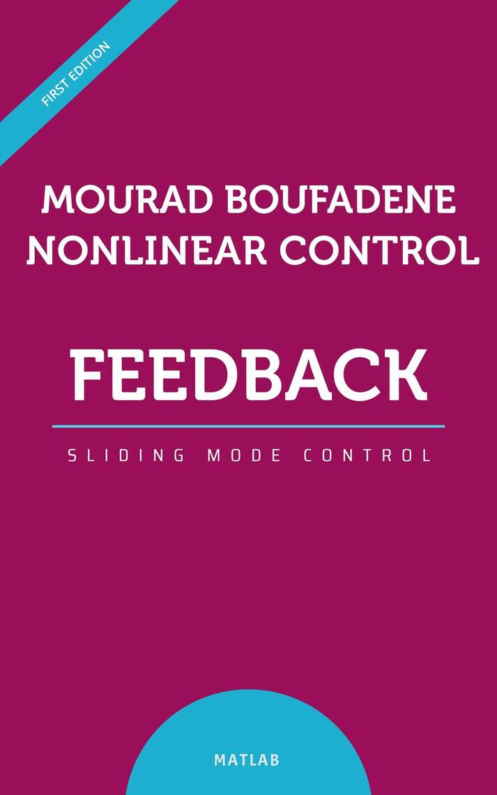 Nonlinear Control Feedback Linearization Sliding Mode Control By Mourad