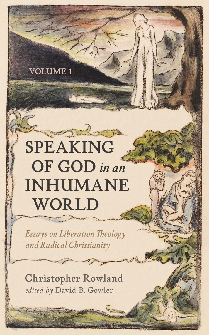 Speaking of God in an Inhumane World, Volume 1 by Christopher Rowland ...