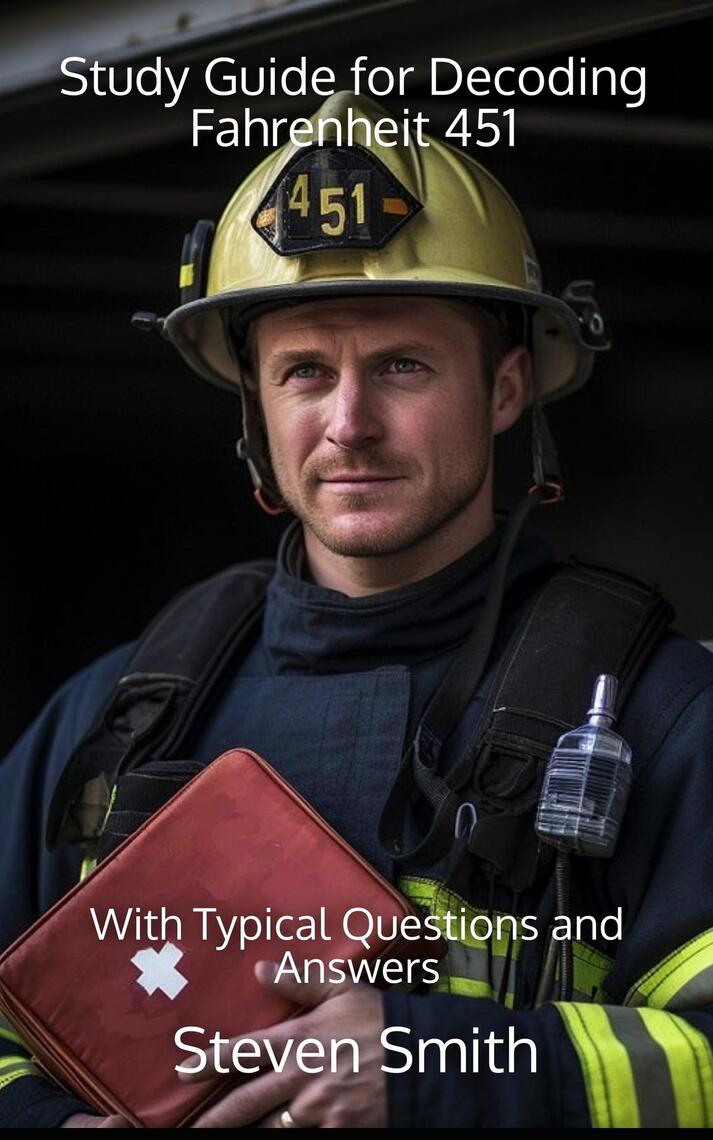 Study Guide for Decoding Fahrenheit 451 by Steven Smith (Ebook) - Read ...