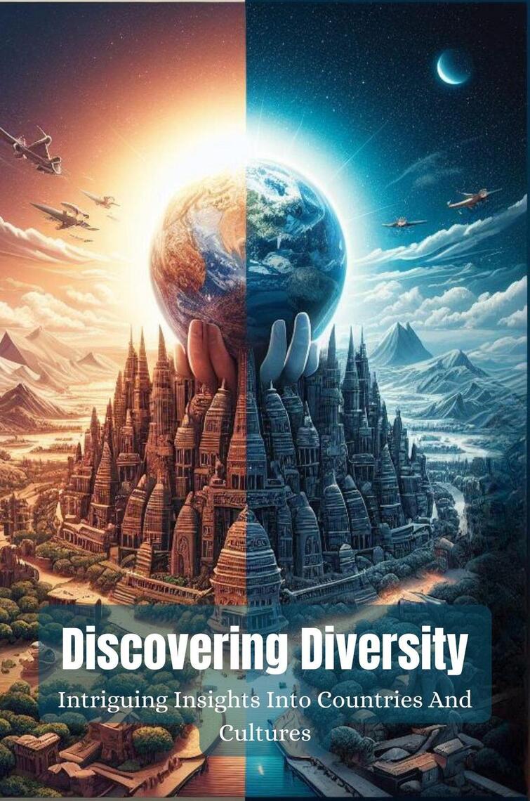 Discovering Diversity: Intriguing Insights Into Countries And Cultures ...