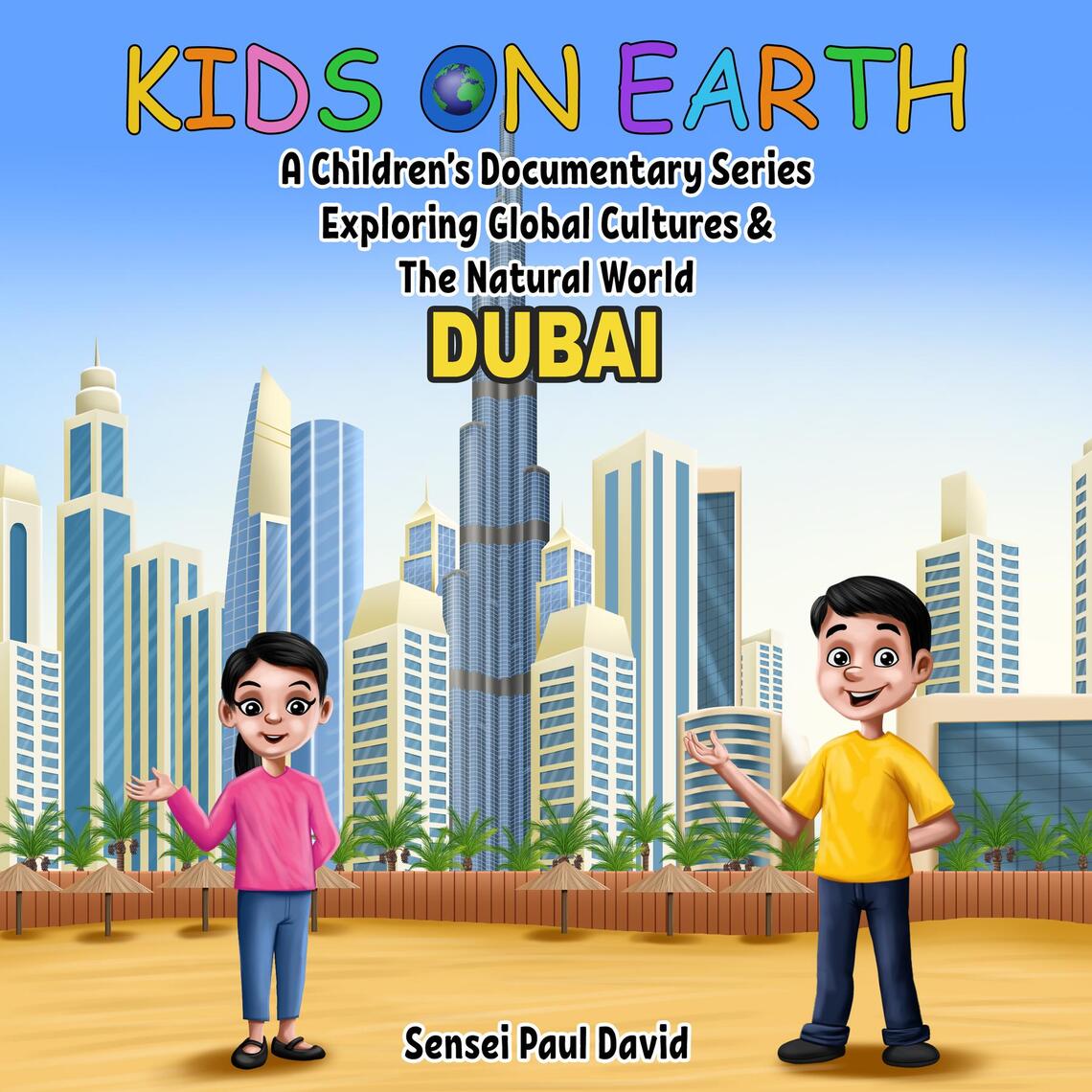 Kids on Earth A Children's Documentary Series Exploring Global Cultures ...
