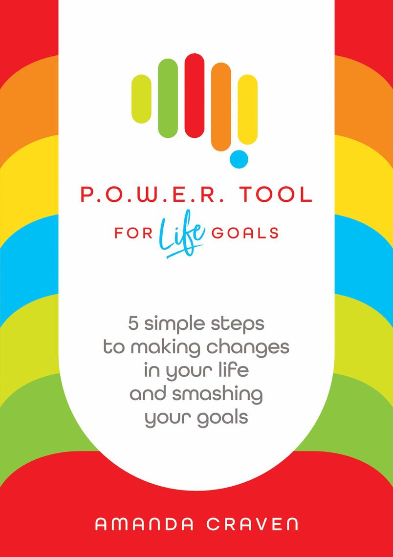 POWER Tool for Life Goals by Amanda Craven (Ebook) - Read free for 30 days