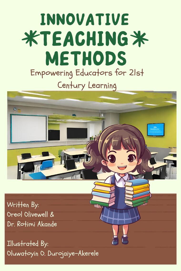 Innovative Teaching Methods: Empowering Educators for 21st Century ...