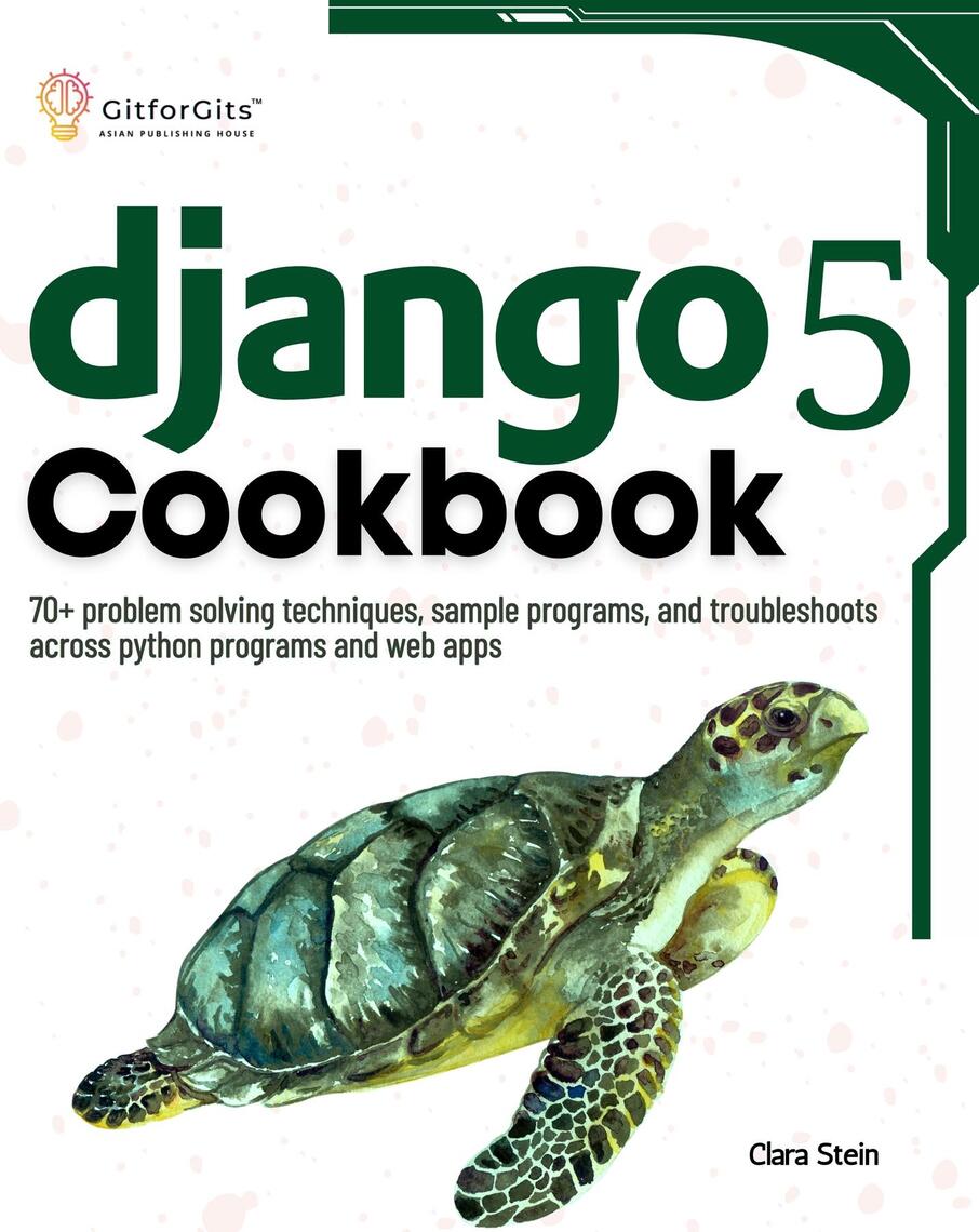 Django 5 Cookbook by Clara Stein (Ebook) - Read free for 30 days