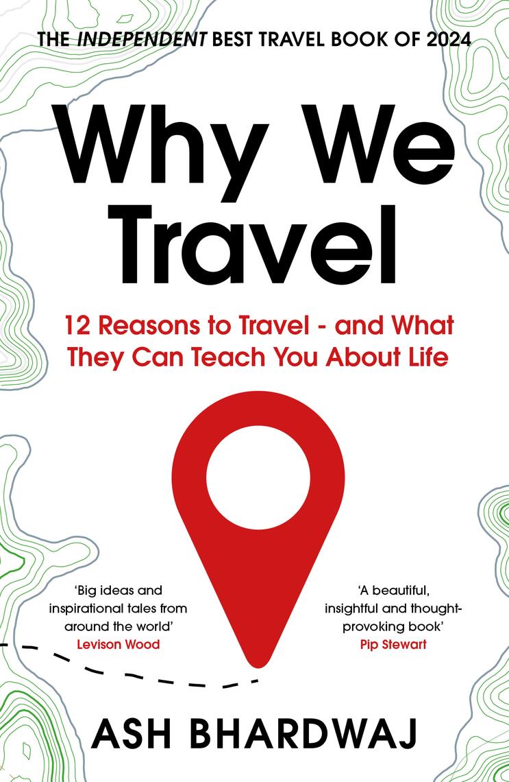 Why We Travel by Ash Bhardwaj (Ebook) - Read free for 30 days