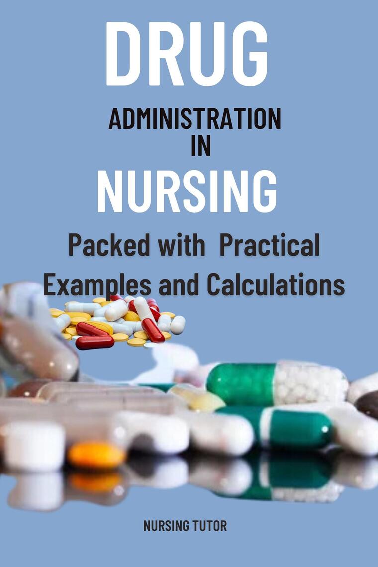 Drug Administration in Nursing by Nursing Tutor (Ebook) - Read free for ...