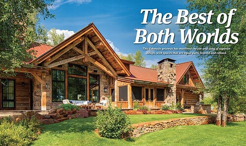 The Best of Both Worlds - Log and Timber Home Living | Everand
