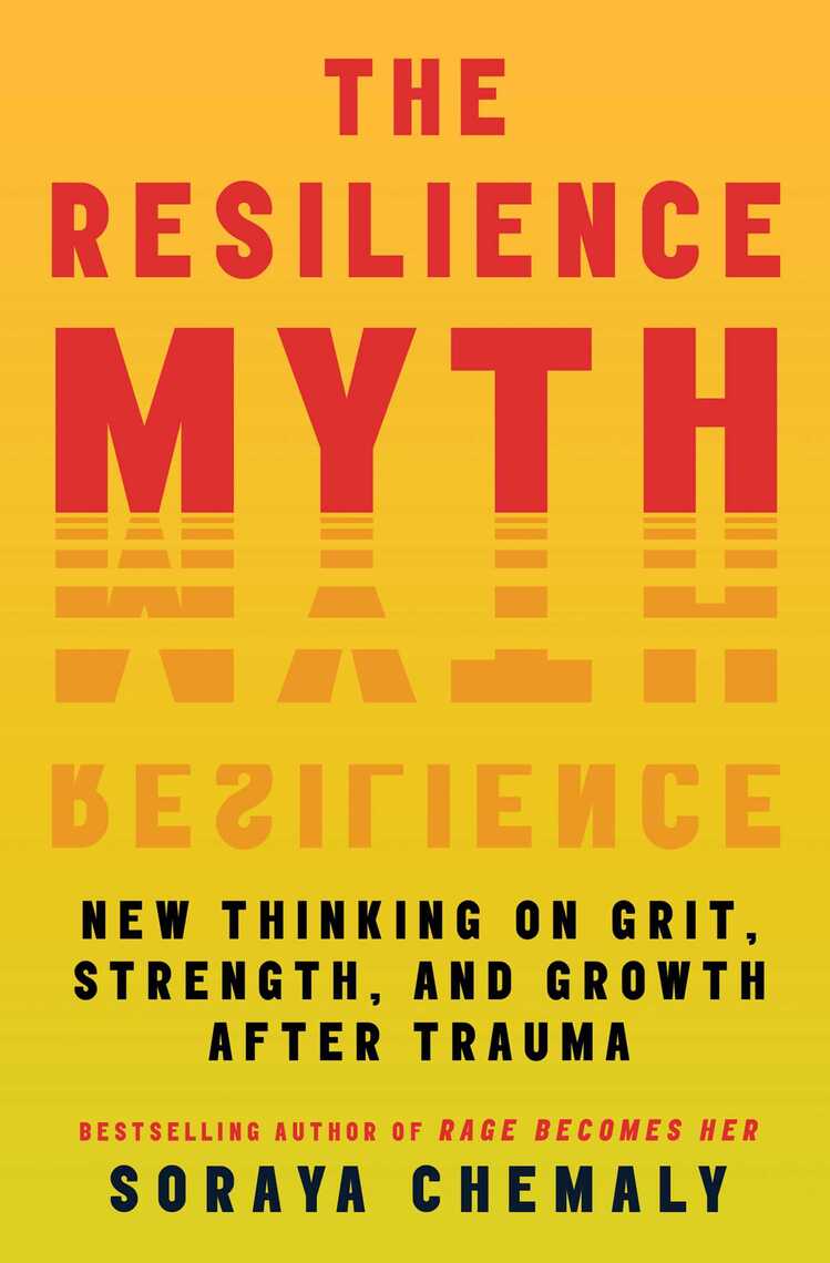 The Resilience Myth by Soraya Chemaly (Ebook) - Read free for 30 days