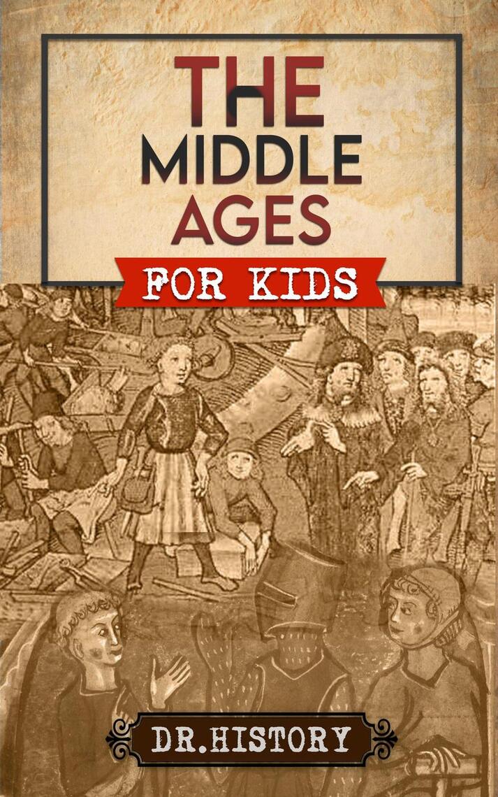 The Middle Ages: The Surprising History of the Middle Ages for Kids by ...