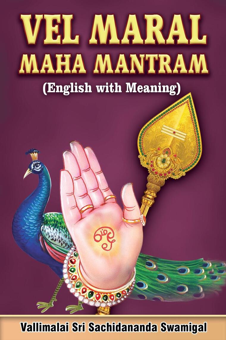 Vel Maral Maha Mantram by Vallimalai Sri Sachidananda Swamigal (Ebook ...