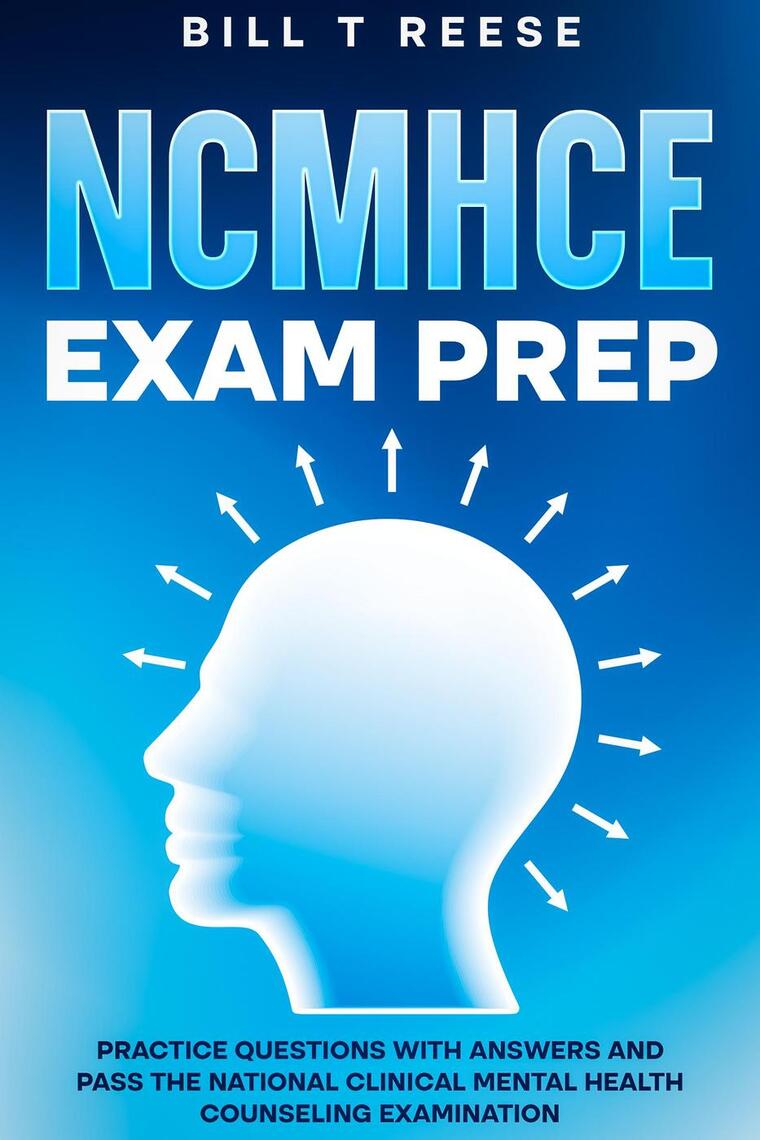 NCMHCE Exam Prep Practice Questions with Answers and Pass the National ...