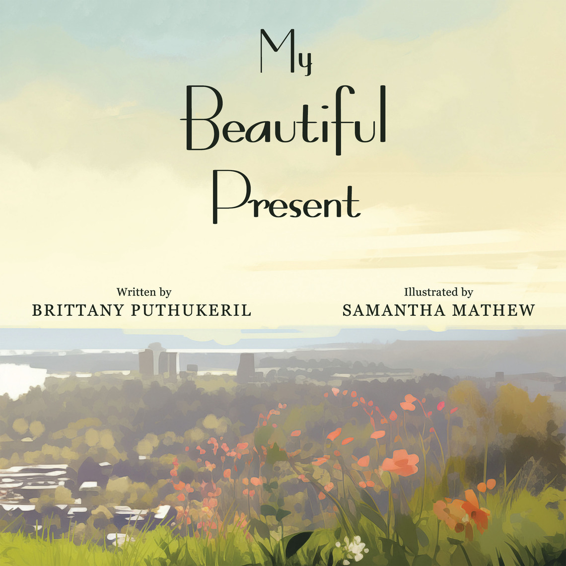 MY BEAUTIFUL PRESENT by Brittany Puthukeril, Samantha Mathew (Ebook ...