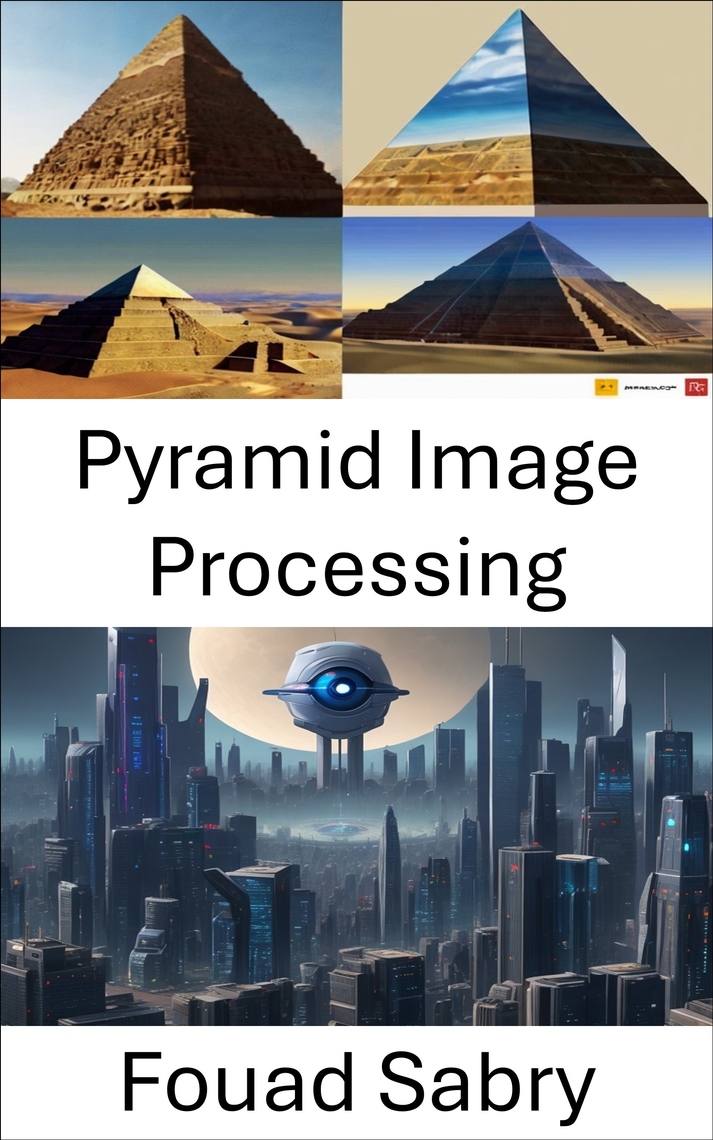 Pyramid Image Processing by Fouad Sabry (Ebook) - Read free for 30 days
