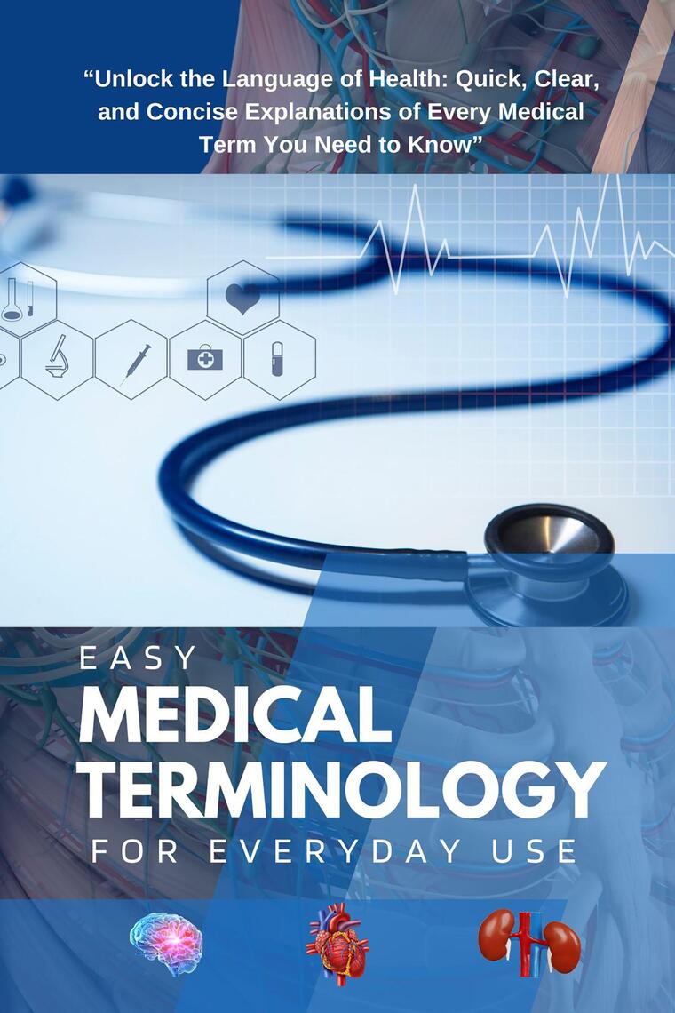 Easy Medical Terminology For Everyday Use by kunlektra S. A (Ebook ...
