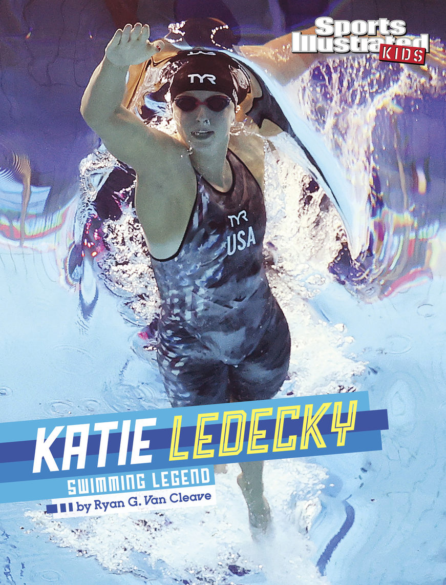 Katie Ledecky by Ryan G. Van Cleave (Ebook) - Read free for 30 days