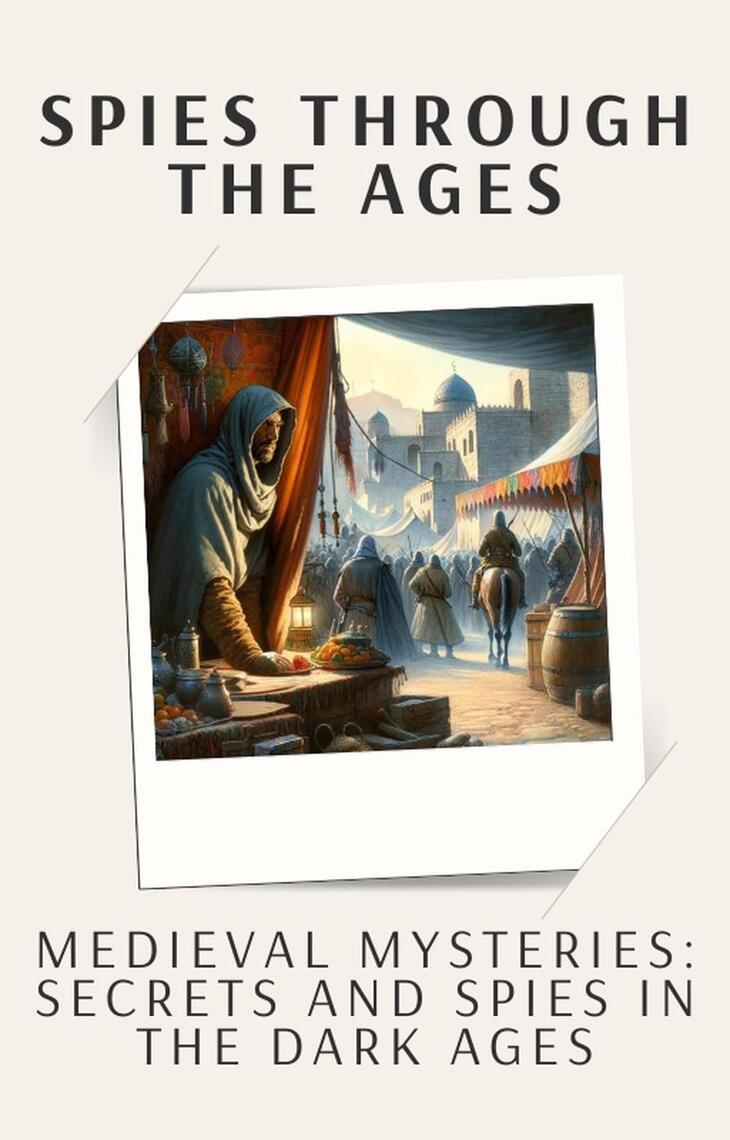 Medieval Mysteries: Secrets and Spies in the Dark Ages by Thomas Jacob ...