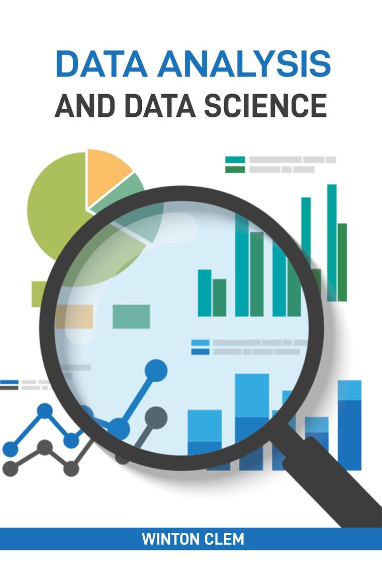 DATA ANALYSIS AND DATA SCIENCE by WINTON CLEM (Ebook) - Read free for ...