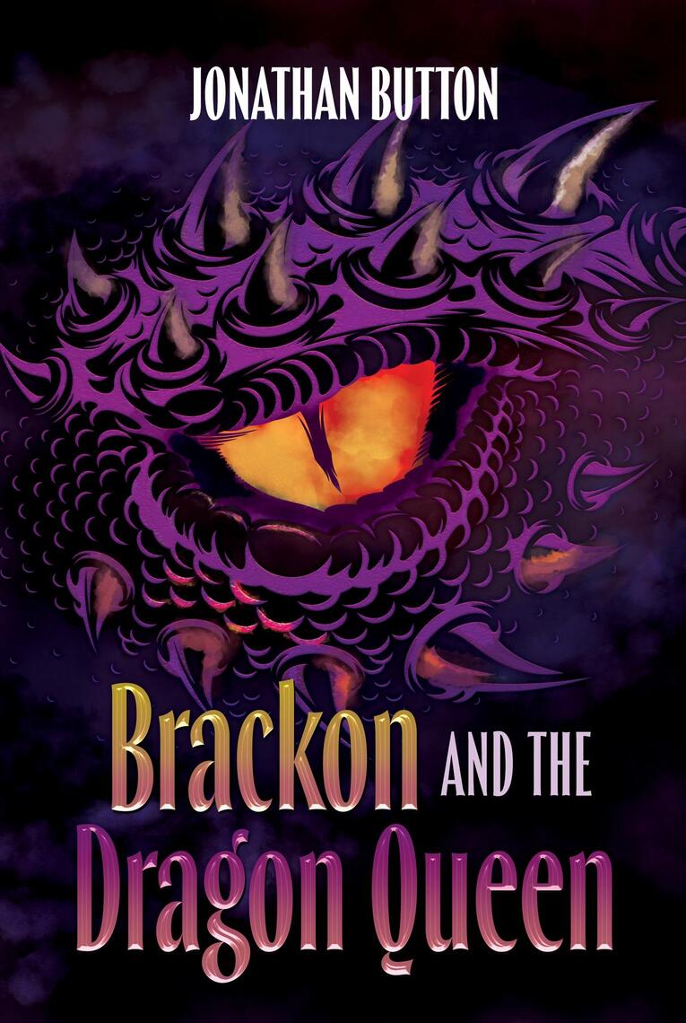 Brackon and the Dragon Queen by Jonathan Button (Ebook) - Read free for ...