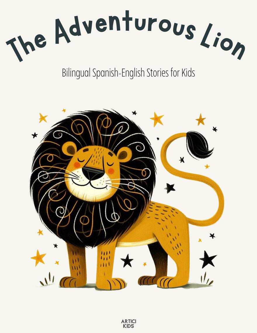 The Adventurous Lion: Bilingual Spanish-English Stories for Kids by ...