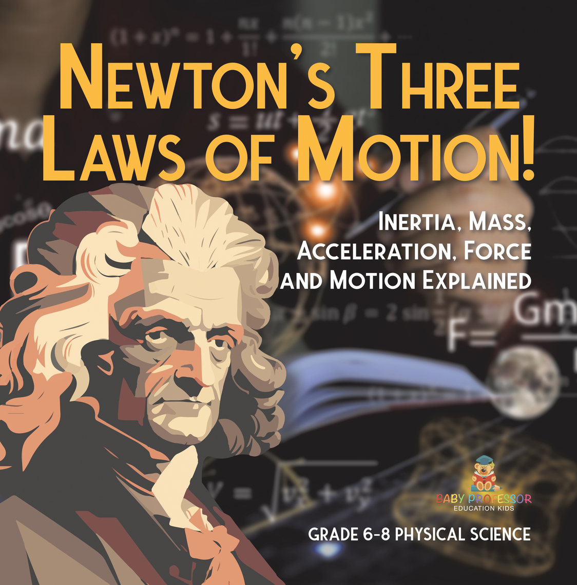 Newton's Three Laws of Motion! Inertia, Mass, Acceleration, Force and ...
