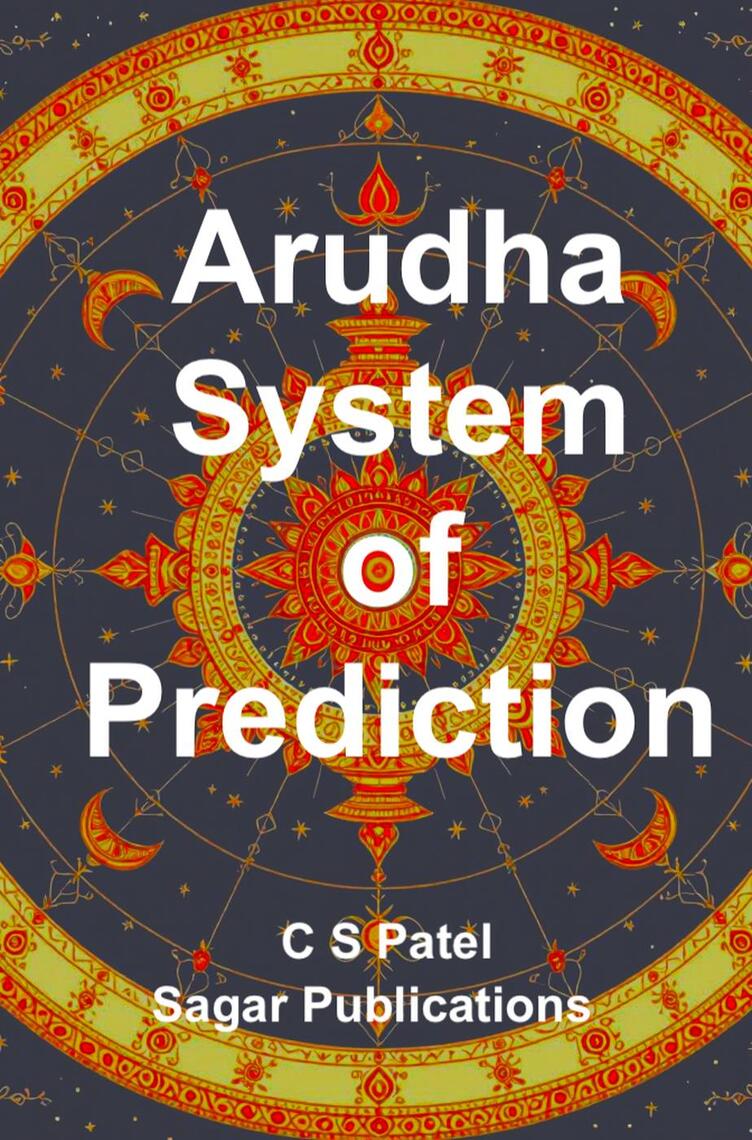 Arudha System of Prediction by C.S. Patel (Ebook) - Read free for 30 days