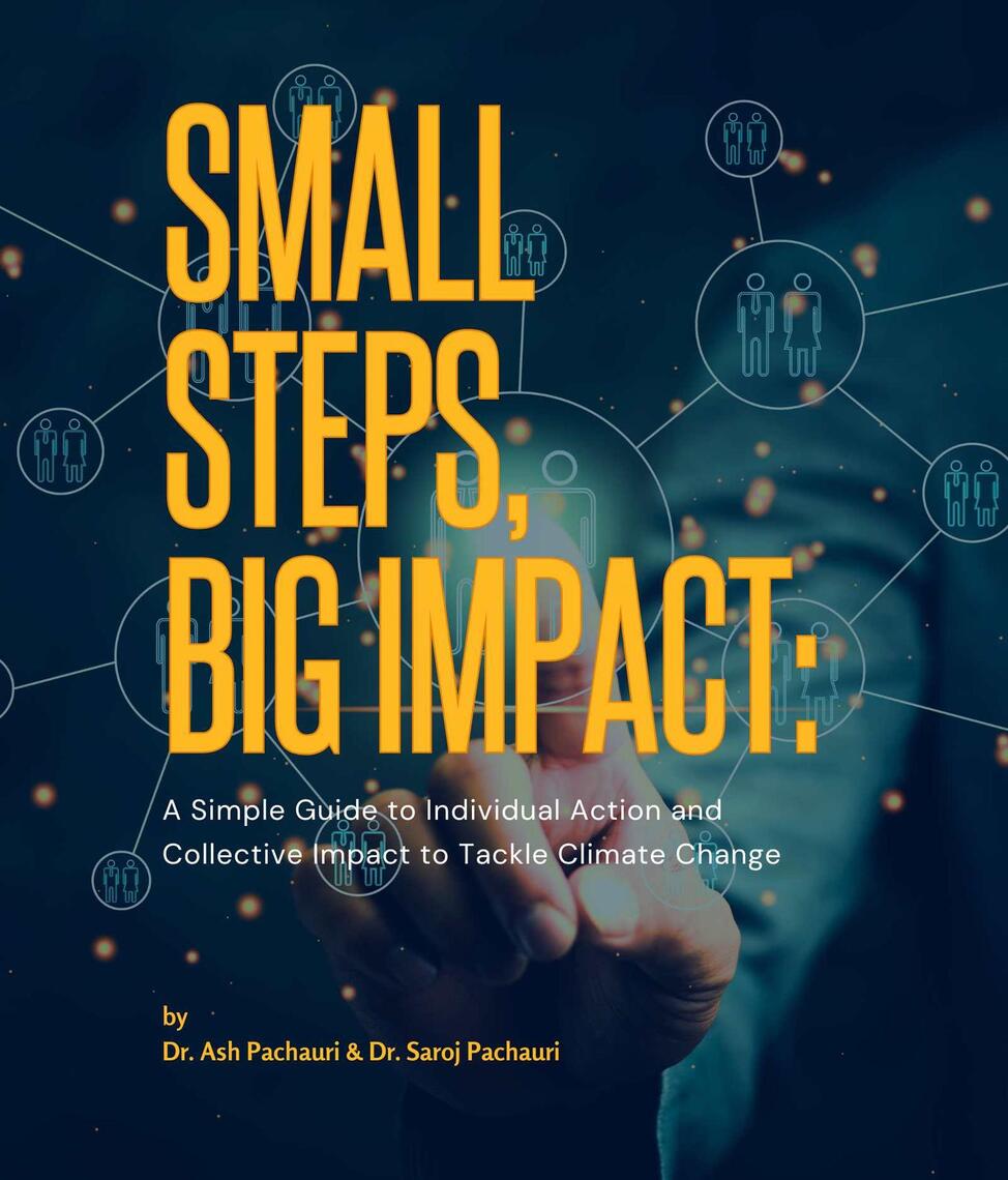 Small Steps, Big Impact by Ash Pachauri, Saroj Pachauri (Ebook) - Read free for 30 days