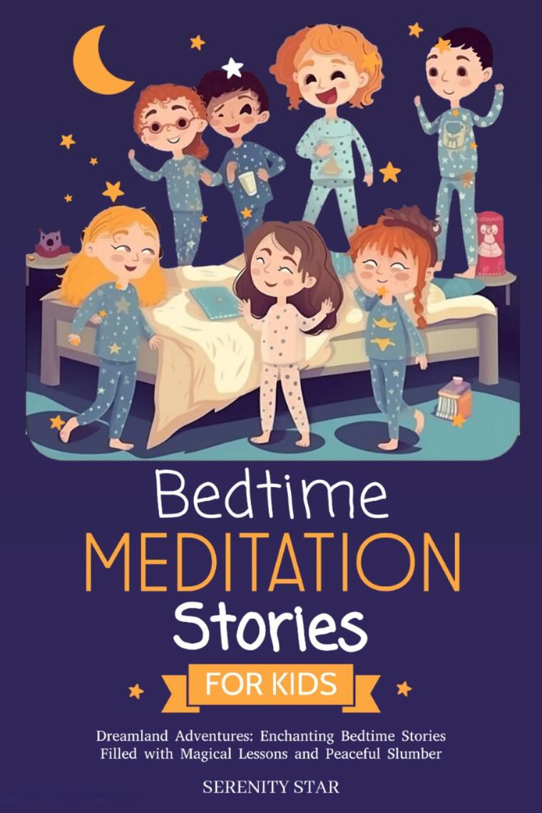 Bedtime Meditation Stories for Kids, Dreamland Adventures by Serenity ...