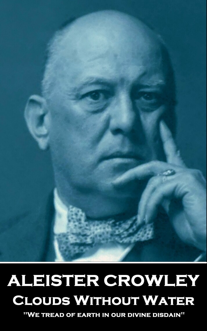 Clouds Without Water by Aleister Crowley (Ebook) - Read free for 30 days
