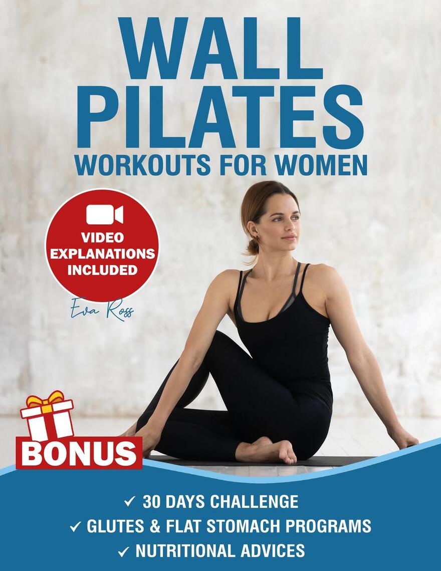 Wall Pilates Workouts for Women: Over 50 Exercises with Step-by-Step ...