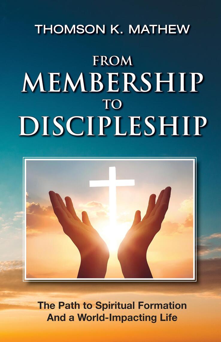 FROM MEMBERSHIP TO DISCIPLESHIP by Thomson K Mathew (Ebook) - Read free ...