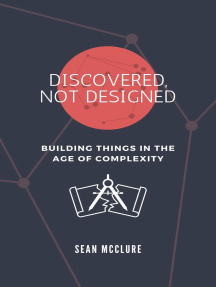 DISCOVERED, NOT DESIGNED by Sean McClure (Ebook) - Read free for 30 days