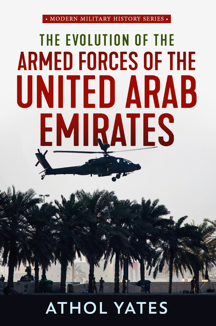 Evolution of the Armed Forces of the United Arab Emirates by Athol ...