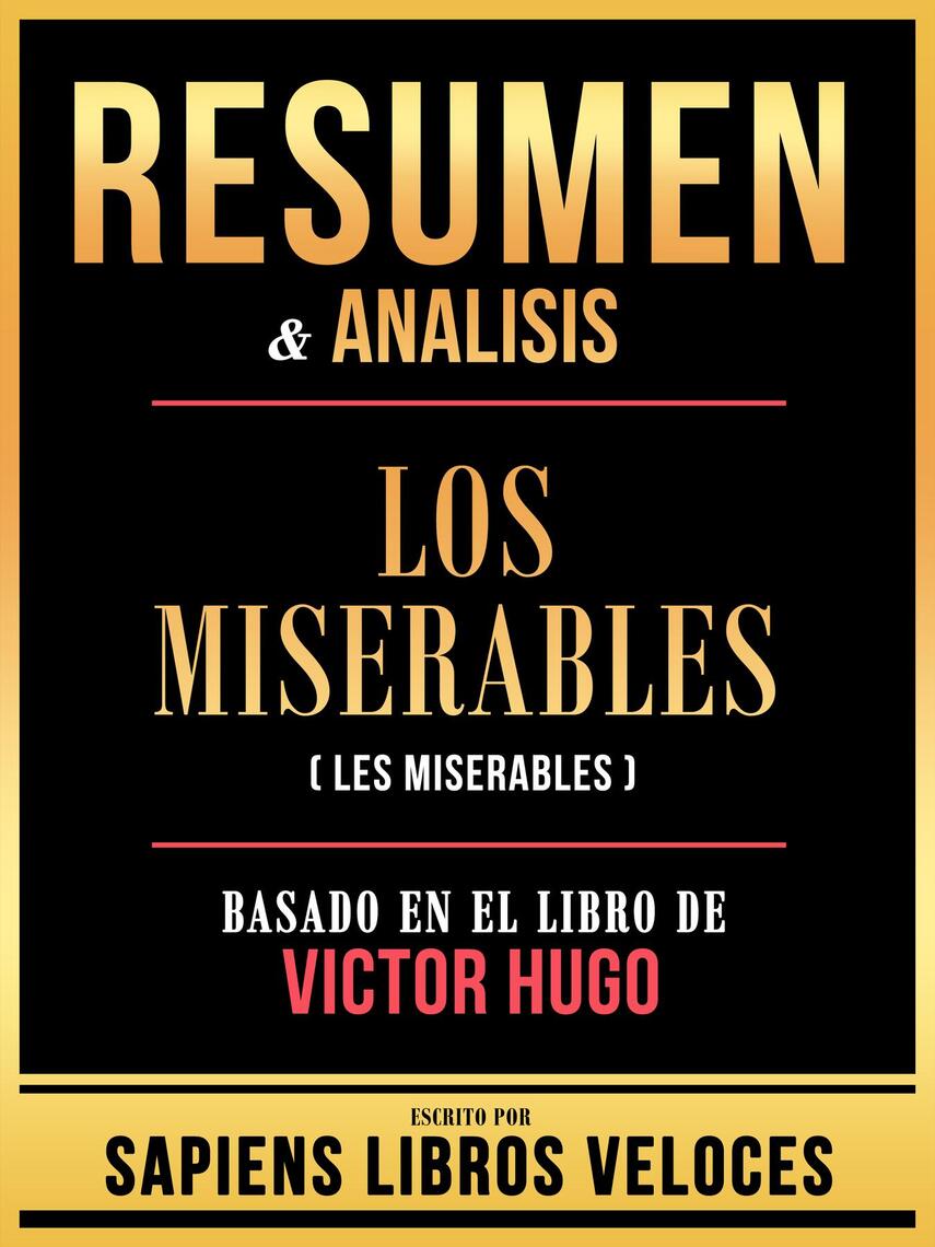 Resumen & Analisis - Los Miserables (Les Miserables) - Basado En El Libro De Victor Hugo by ...