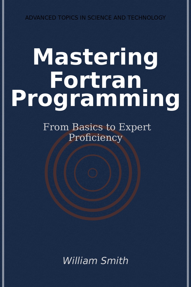 Mastering Fortran Programming by William Smith (Ebook) - Read free for 30 days