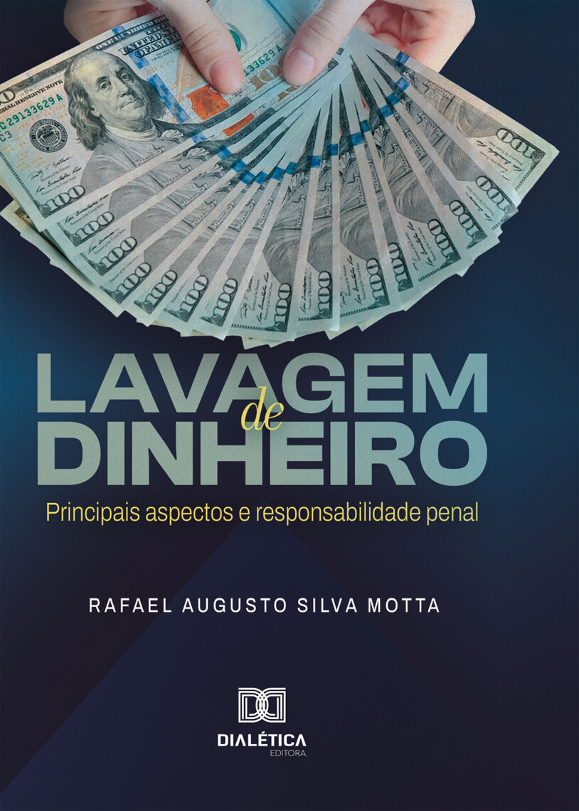 Lavagem de Dinheiro por Rafael Augusto Silva Motta (Ebook) - Leia gratuitamente por 30 dias