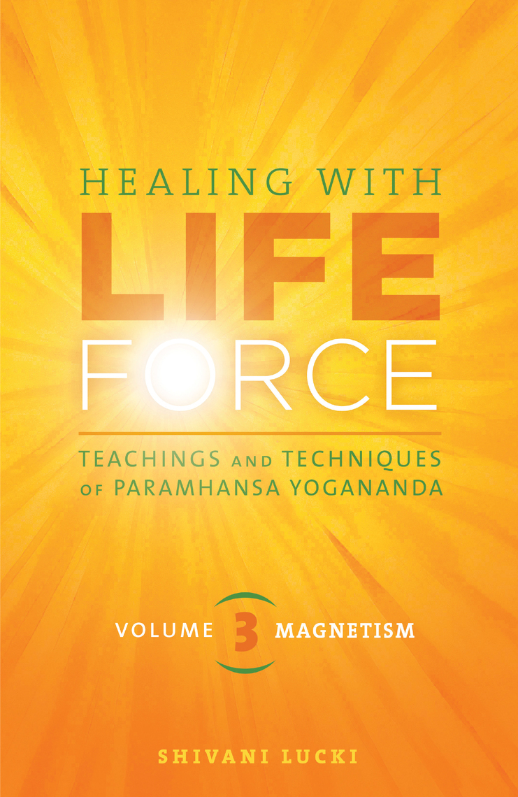 Healing with Life Force, Volume 3—Magnetism by Shivani Lucki (Ebook ...