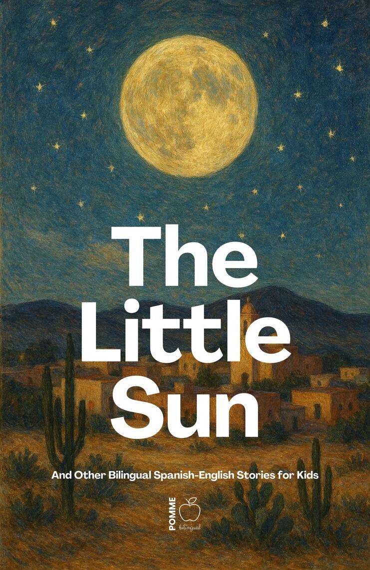 The Little Sun And Other Bilingual Spanish-English Stories for Kids by ...