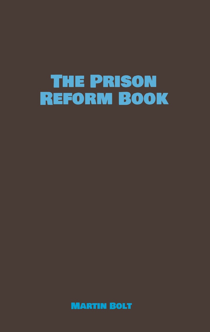 The Prison Reform Book by Martin Bolt (Ebook) - Read free for 30 days