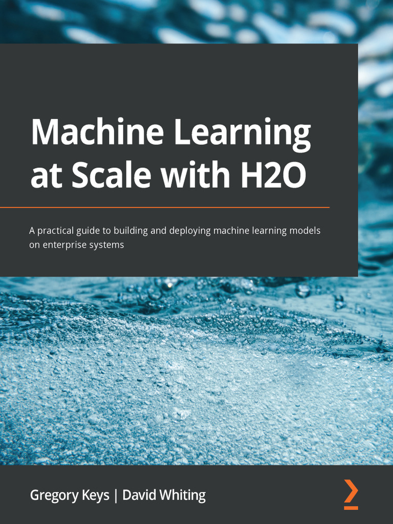 Machine Learning at Scale with H2O by Gregory Keys, David Whiting ...