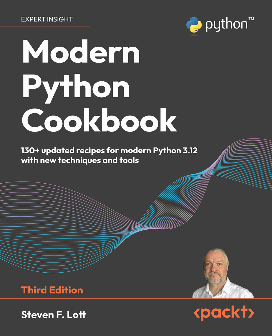 Modern Python Cookbook By Steven F Lott Ebook Read Free For 30 Days