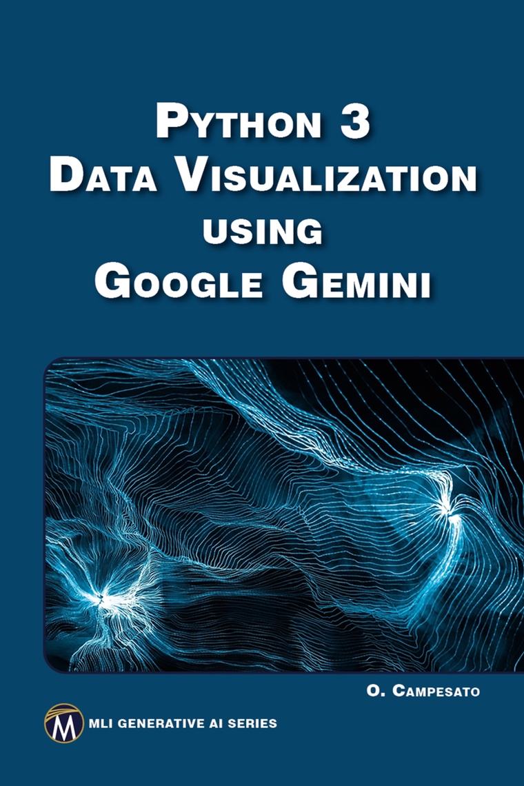 Python 3 Data Visualization Using Google Gemini by Mercury Learning and ...