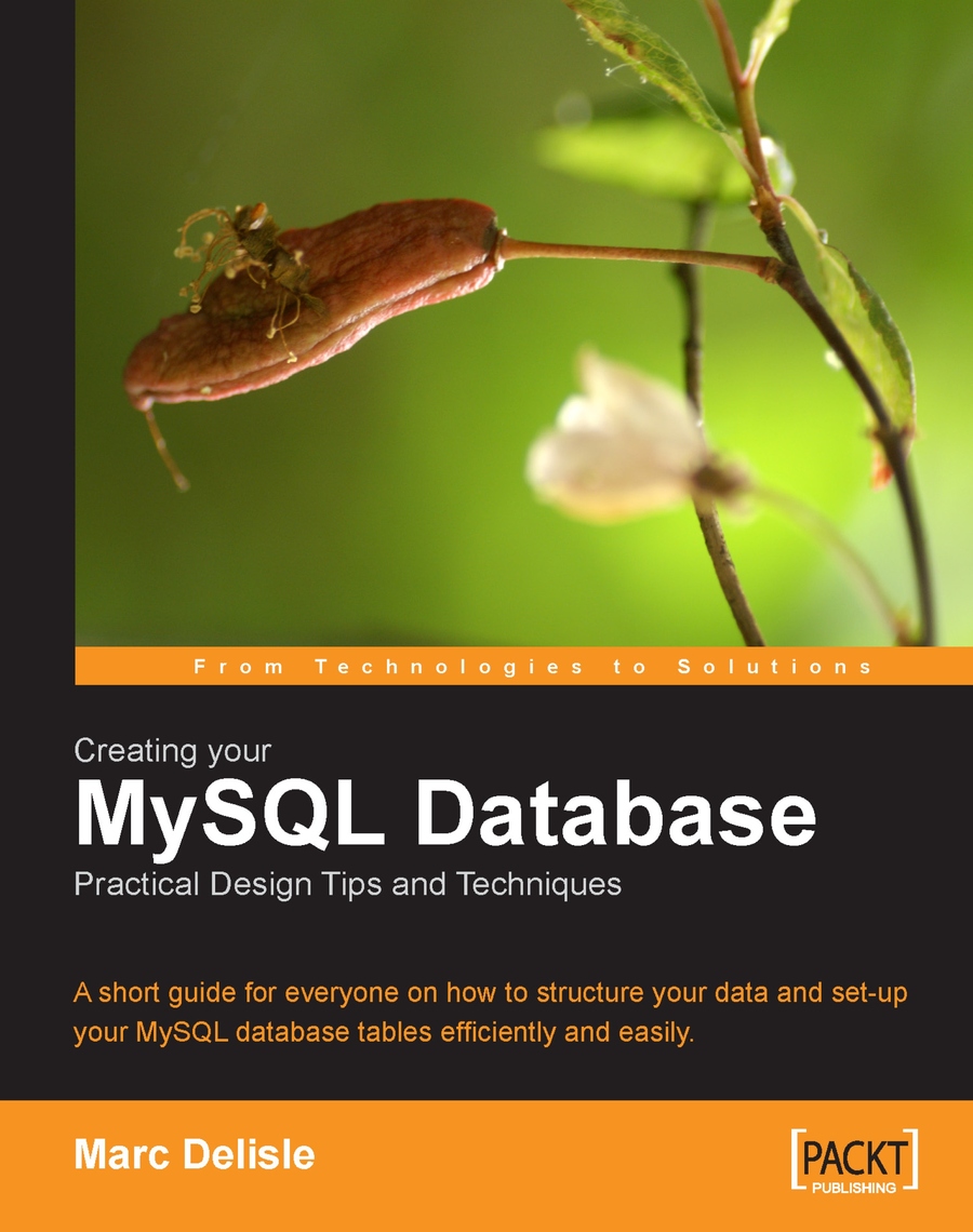 Creating your MySQL Database: Practical Design Tips and Techniques by Marc Delisle (Ebook ...