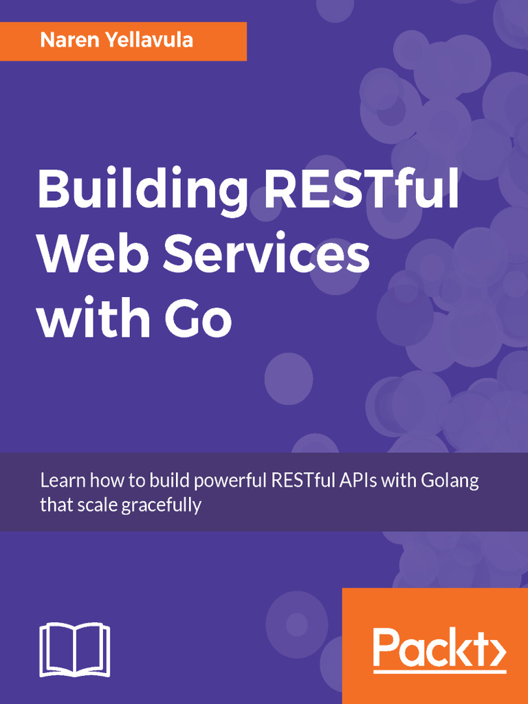 Building RESTful Web services with Go by Naren Yellavula (Ebook) - Read free for 30 days