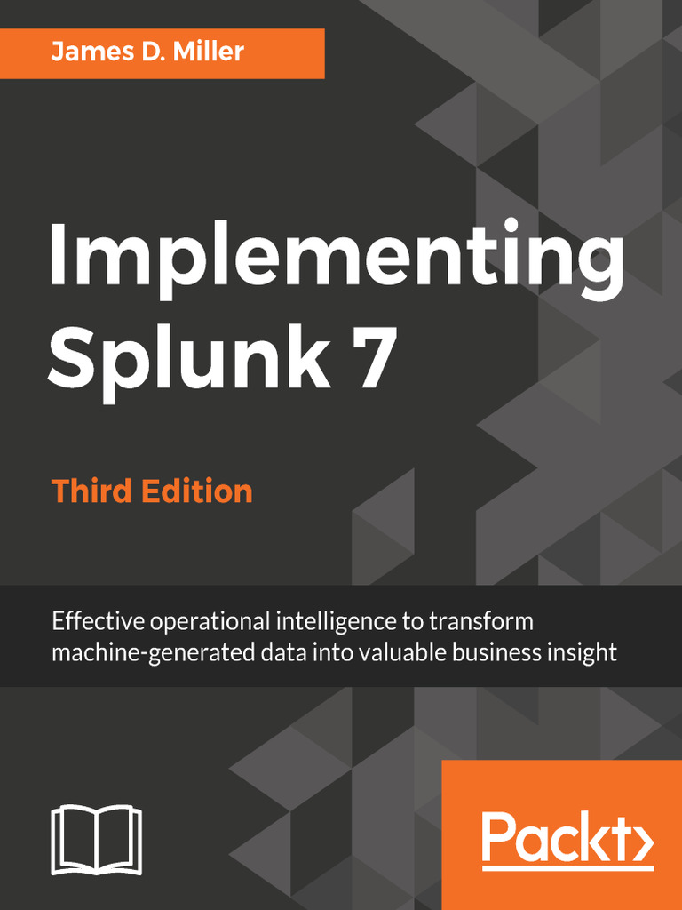 Implementing Splunk 7, Third Edition by James Miller (Ebook) - Read ...