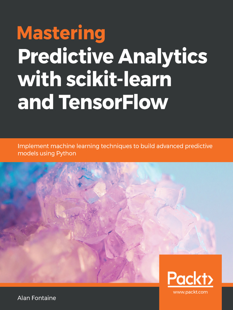 Mastering Predictive Analytics With Scikit Learn And Tensorflow By Alan