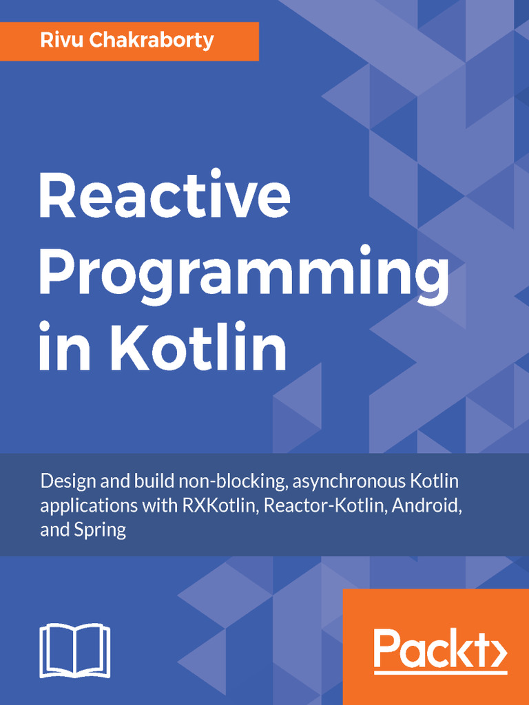 Reactive Programming in Kotlin by Rivu Chakraborty (Ebook) - Read free for 30 days