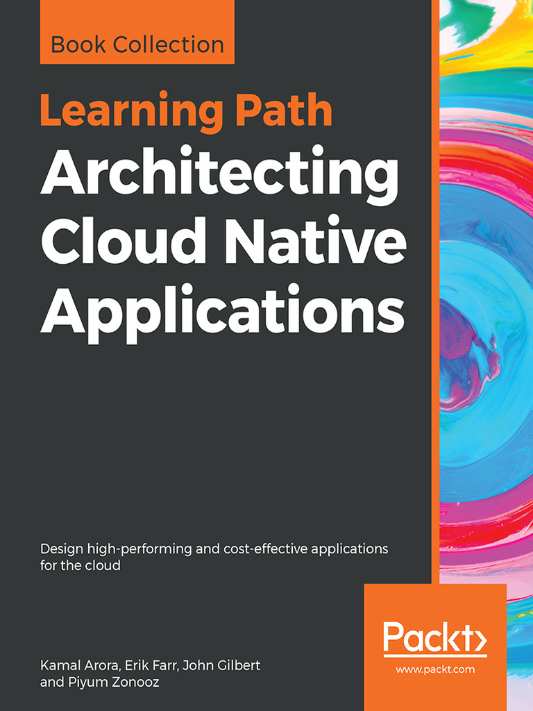 Architecting Cloud Native Applications by Kamal Arora, Erik Farr, John Gilbert (Ebook) - Read ...