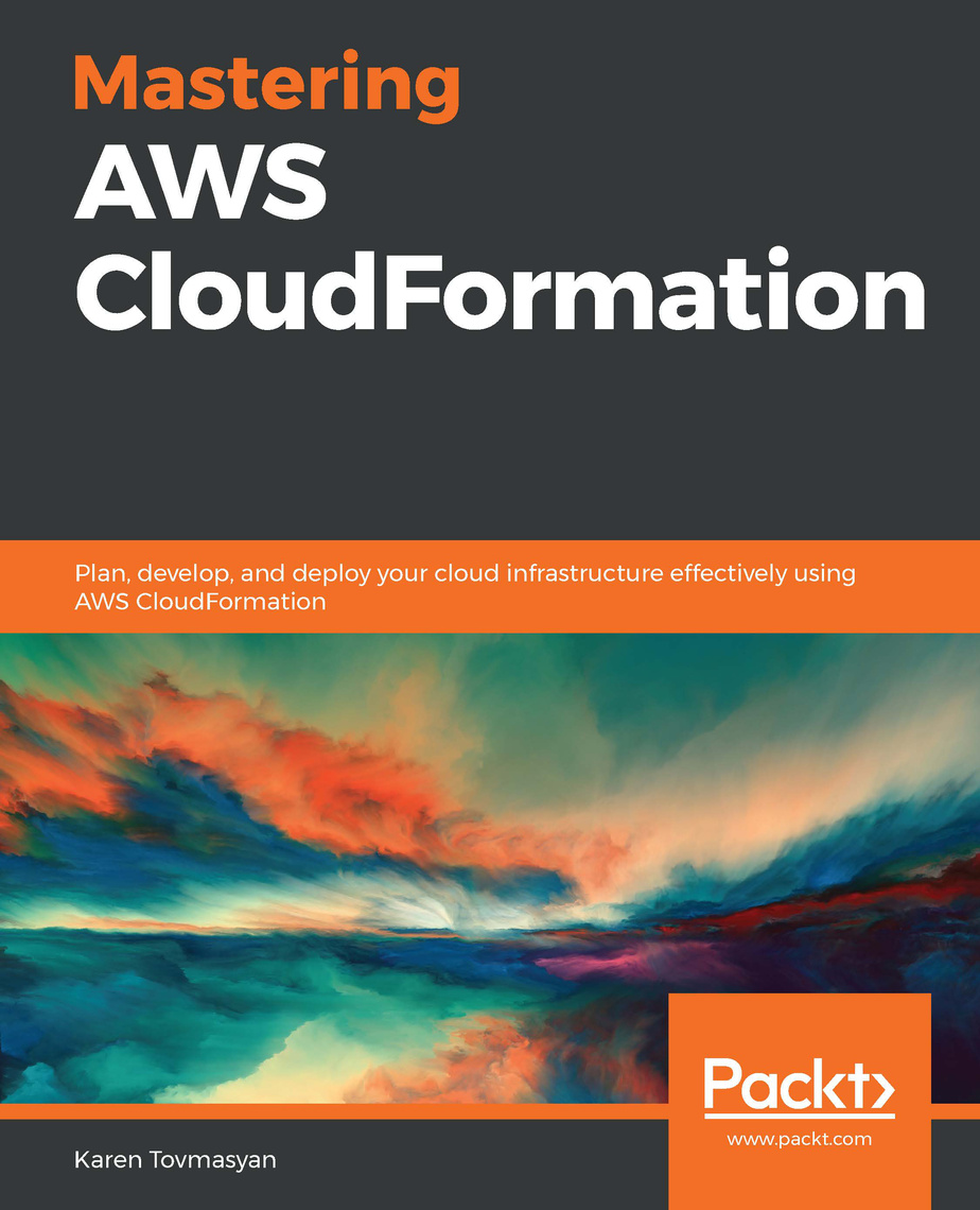 Mastering Aws Cloudformation By Karen Tovmasyan Ebook Read Free For 30 Days